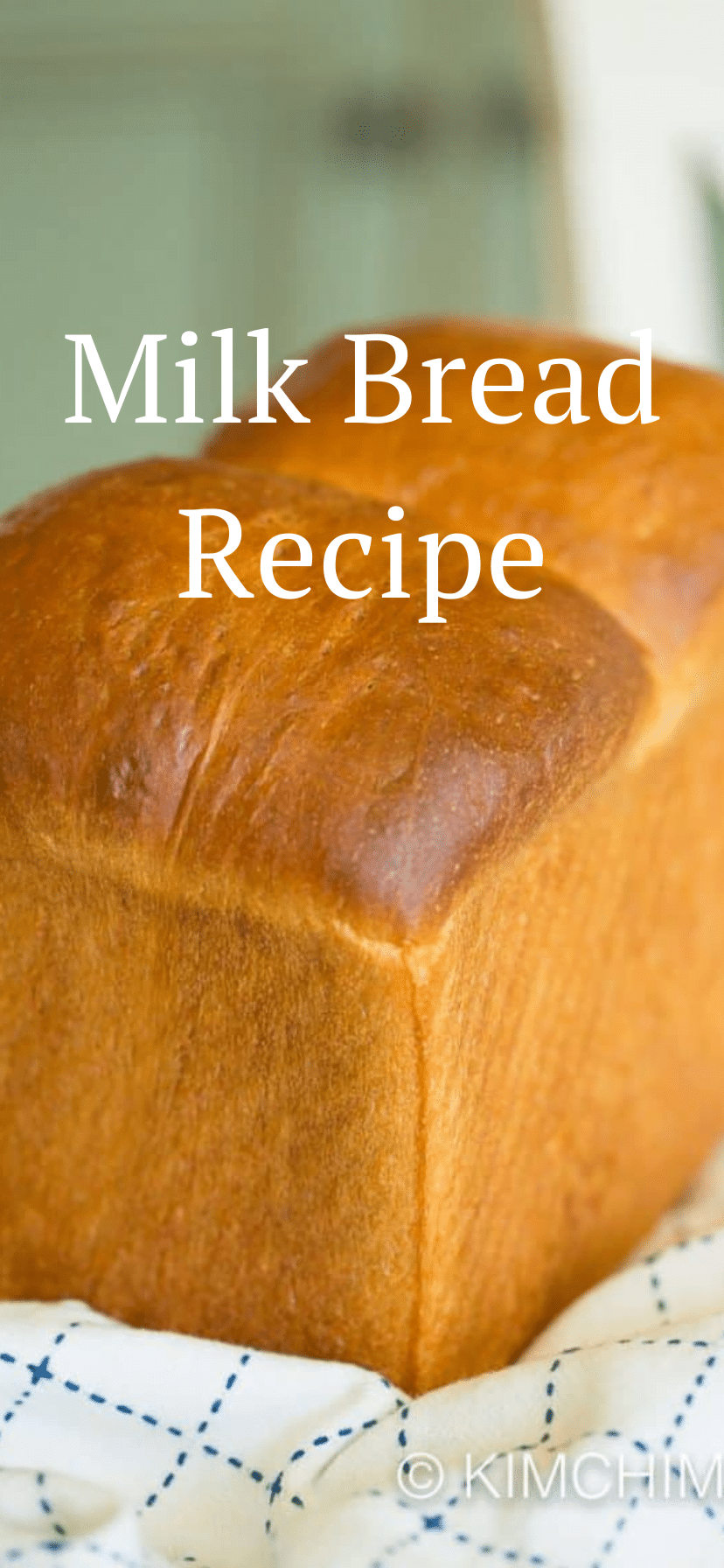 Make Amazing Milk Bread - Kimchimari