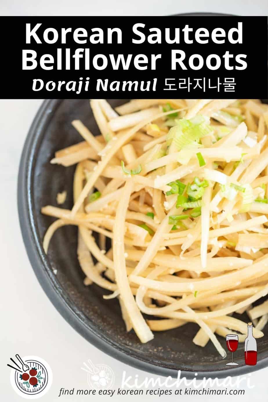 Doraji Namul (Sauteed Bellflower Roots) - Kimchimari