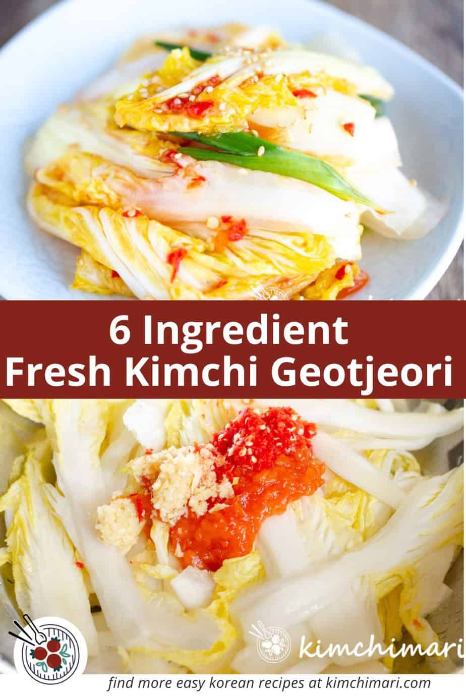 6 Ingredient Fresh Kimchi (Geotjeori) - Kimchimari